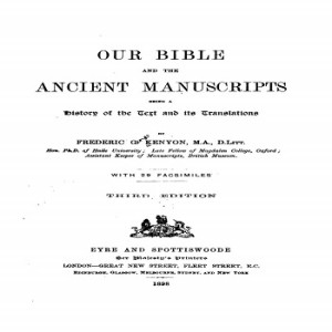 Our Bible And The Ancient Manuscripts PDF